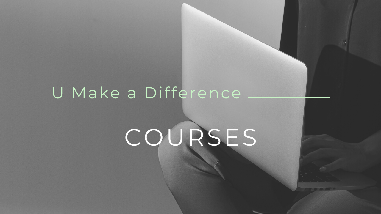 Courses - U Make a Difference